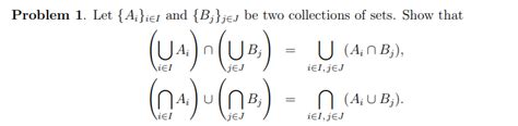 Solved Problem 1 Let Ai II And Bj JJ Be Two Collections Chegg Com