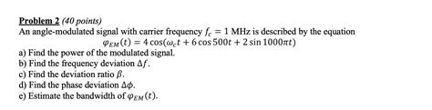 Solved Problem Points An Angle Modulated Signal With Chegg