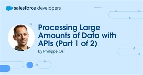 Salesforce Developers On Linkedin Processing Large Amounts Of Data With Apis Part 1 Of 2