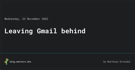 Leaving Gmail Behind Blog Metters Dev