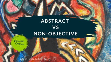 Differences Between Abstraction And Non Objective Painting Kristen O Differences Between Abstraction And Non Objective Painting Kristen O