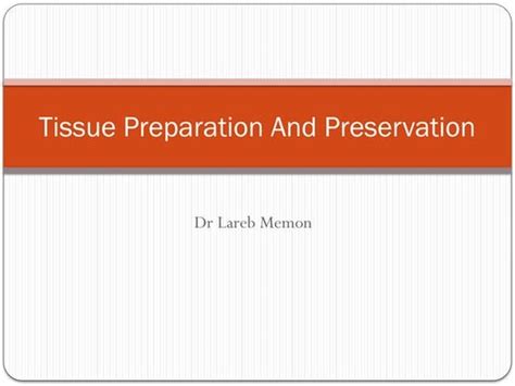 Tissue Processing In Histopathology Ppt
