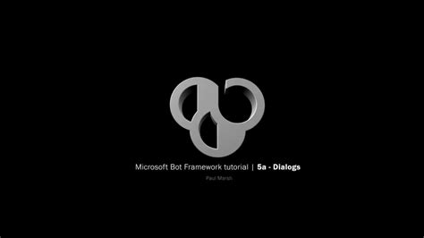 Bot Framework Episode 5 Dialogs Part A Youtube