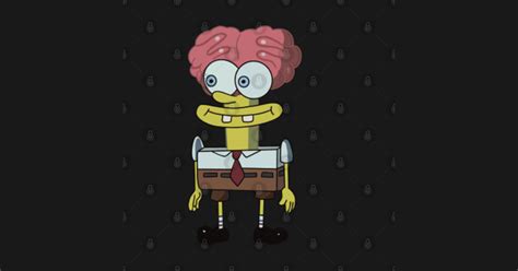 Spongebob S Brain Spongebob T Shirt TeePublic