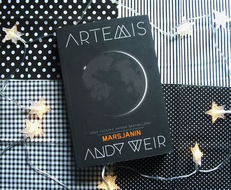 Zabieram Was Na Księżyc Czyli Andy Weir I Artemis