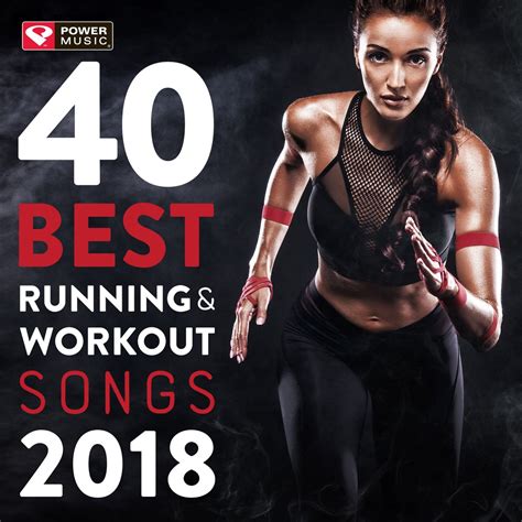 ‎40 Best Running And Workout Songs 2018 Unmixed Workout Music For