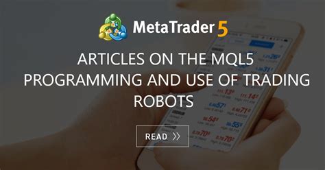 Articles On How To Develop And Use Trading Robots In Metatrader 5