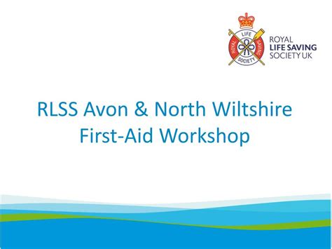 Ppt Rlss Avon And North Wiltshire First Aid Workshop Powerpoint Presentation Id1868708
