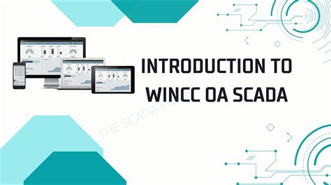Unlocking The Power Of Wincc Oa Scada An Introduction To Streamline Your Industrial Processes