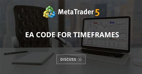 Ea Code For Timeframes Timeframes General Mql5 Programming Forum