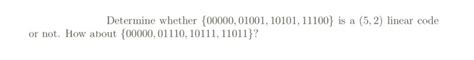 Solved Determine Whether 00000 01001 10101 11100 Is A