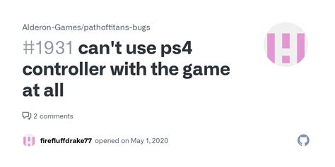 Cant Use Ps4 Controller With The Game At All · Issue 1931 · Alderon Gamespathoftitans Bugs