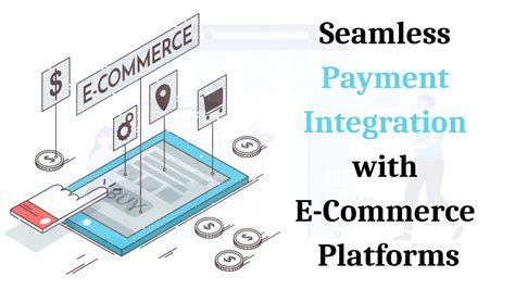 Seamless Payment Integration With E Commerce Platforms