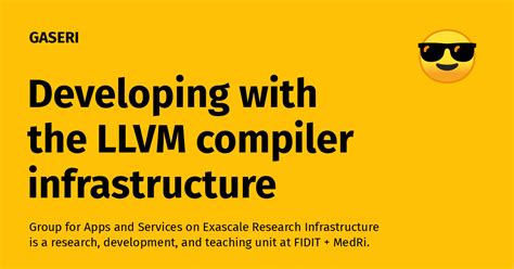 Developing With The Llvm Compiler Infrastructure Gaseri