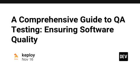 A Comprehensive Guide To Qa Testing Ensuring Software Quality Dev