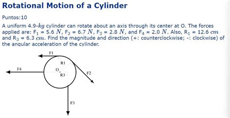 Solved Rotational Motion Of A Cylinder Puntos 10 A Uniform Chegg Com