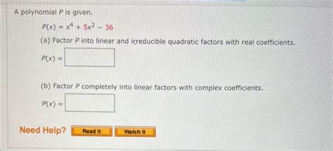 Solved A Polynomial P Is Given P X X X A Factor P Chegg Com