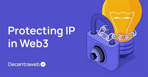 Protecting Ip In Web3 Decentraweb