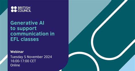 Webinar Generative Ai To Support Communication In Efl Classes British Council