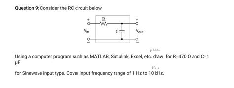 Solved Question Consider The RC Circuit Below Using A Chegg