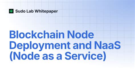 Blockchain Node Deployment And Naas Node As A Service Sudo Lab