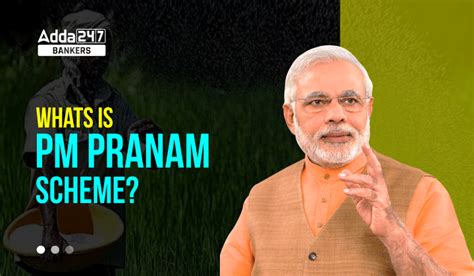 What Is Pm Pranam Scheme Why Govt Launch It