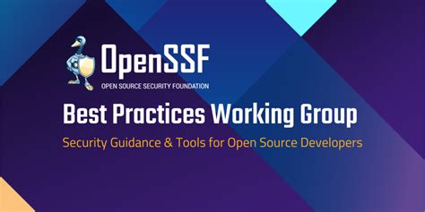 Openssf Best Practices Working Group Provides Security Guidance And Tools For Open Source