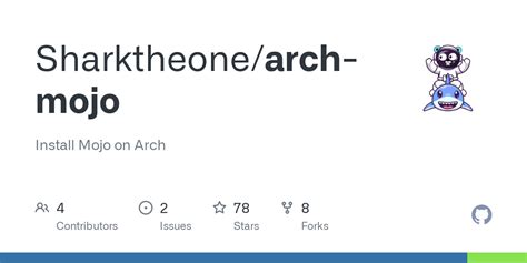 Github Sharktheonearch Mojo Install Mojo On Arch