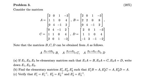 Solved Problem 3 20 Consider The Matrices 2 0 1 3 2 0 1