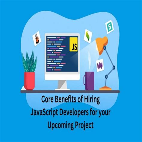 Stream Core Benefits Of Hiring Javascript Developers For Your Upcoming