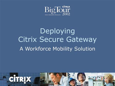 PPT Maximizing Workforce Mobility With Citrix Secure Gateway Solution PowerPoint Presentation