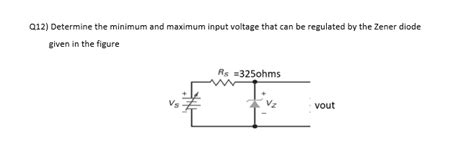 Solved Q12 Determine The Minimum And Maximum Input Voltage