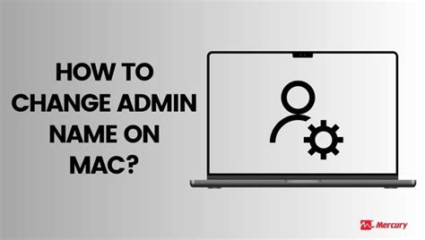 Quick Edit Guide How To Change Admin Name On Mac