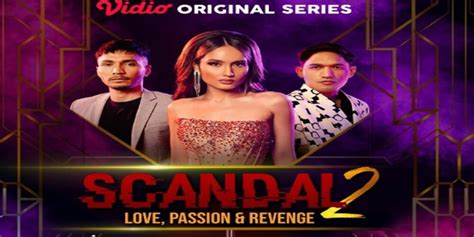 Sinopsis Dan Daftar Pemain Scandal 2 Web Series Terbaru Vidio Tayang