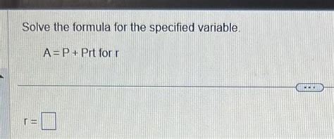 [answered] solve the formula for the specified variable a p prt for r r