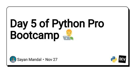 Day 5 Of Python Pro Bootcamp 👨‍💻 Rdevto