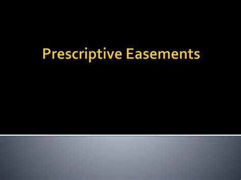 Ppt Prescriptive Easements Powerpoint Presentation Free Download Id 2140168