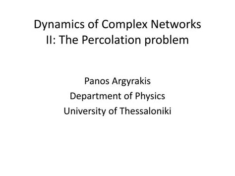 Ppt Dynamics Of Complex Networks Ii The Percolation Problem Powerpoint Presentation Id4301256