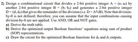 Solved Design A Combinational Circuit That Divides A 2 Bit