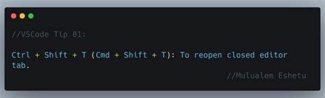 Mulualem Eshetu On Linkedin Vscode Tip 01 Reopen Closed Tab