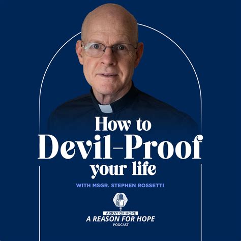 How To Devil Proof Your Life Monsignor Stephen Rossetti