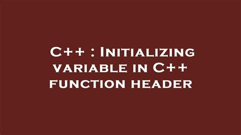 C Initializing Variable In C Function Header Youtube