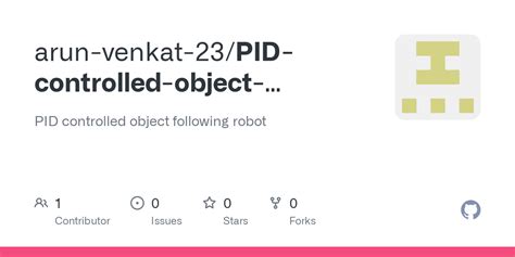 Github Arun Venkat 23pid Controlled Object Following Robot Pid Controlled Object Following Robot