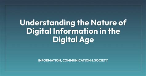 Understanding The Nature Of Digital Information In The Digital Age Lis Library And Information