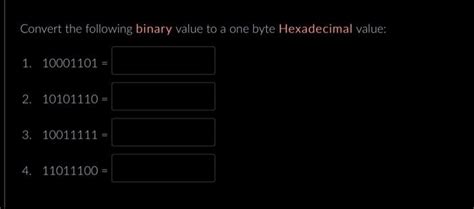 Solved Convert The Following Binary Value To A One Byte