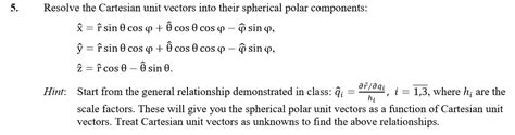 Solved 5 Resolve The Cartesian Unit Vectors Into Their