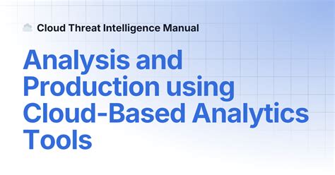 Analysis And Production Using Cloud Based Analytics Tools Cloud