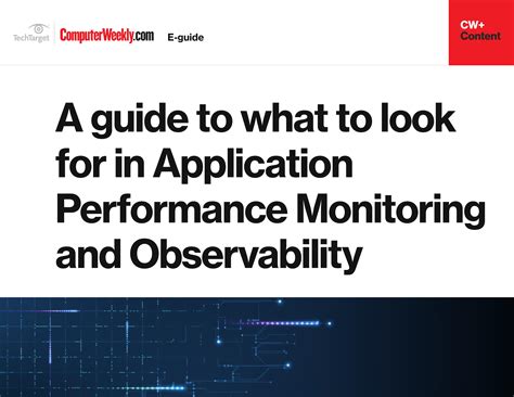 A Guide To What To Look For In Application Performance Monitoring And