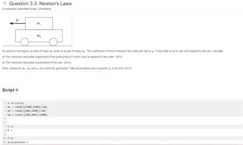 Solved Question 3 3 Newton S Laws O Solutions Submitted Chegg Com