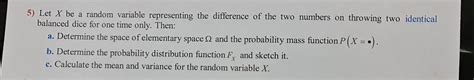 Solved 5 Let X Be A Random Variable Representing The